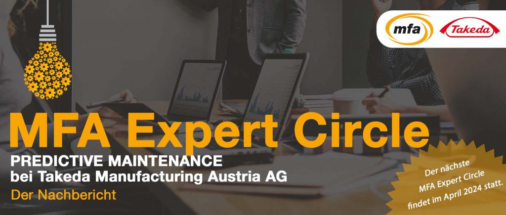 Das war der MFA Expert Circle bei Takeda Manufacturing Austria AG!